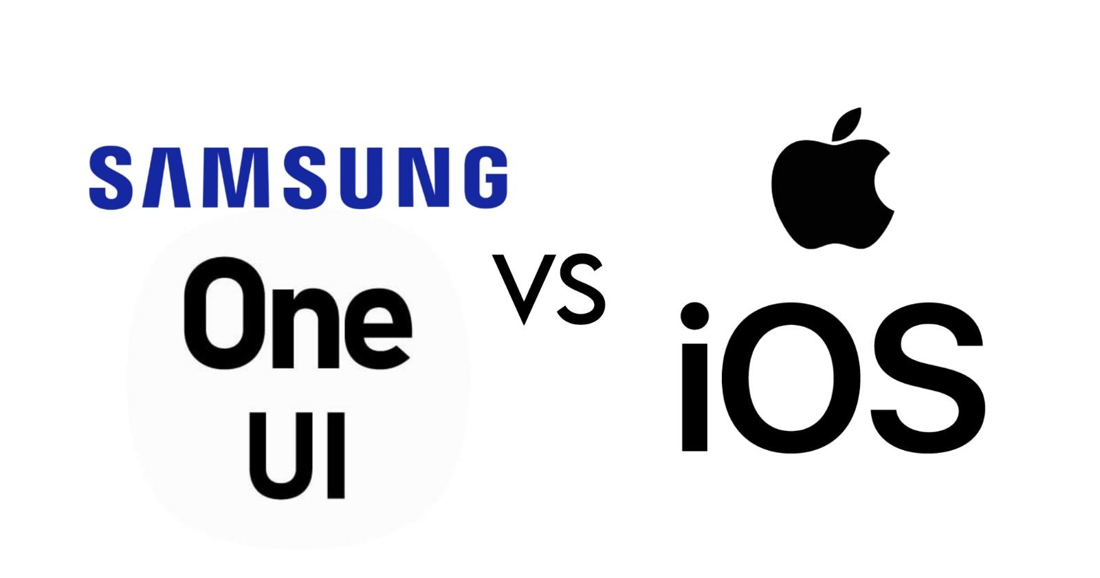 iOS vs One UI: Which one is Better – Tech Robo
